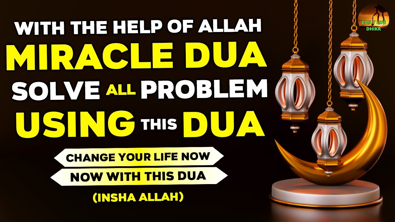 Make Sure To Read This Very Powerful Dua To Solve All Your Big Problems ...