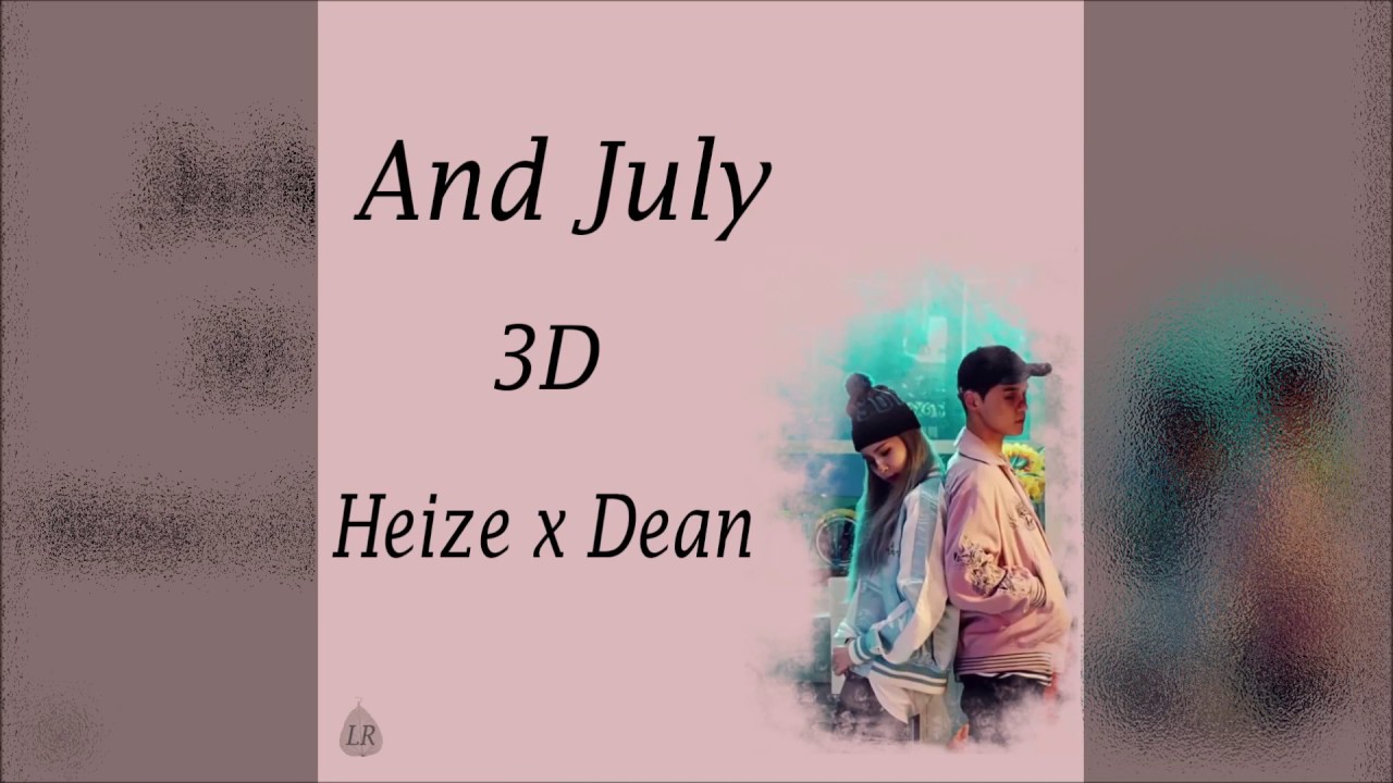 Heize X Dean - And July [3D Audio] - YouTube