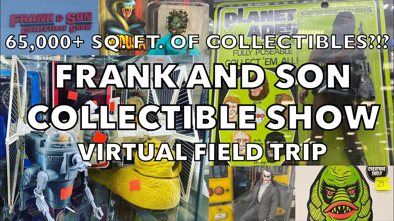 Frank and Son Collectible Show | 65,000+ SQ FT OF TOYS! | Virtual Field ...