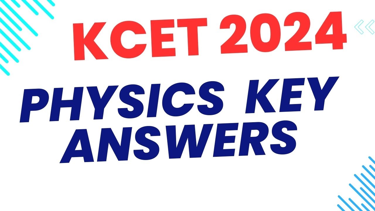 KCET 2024 PHYSICS TENTATIVE KEY ANSWERS - YouTube