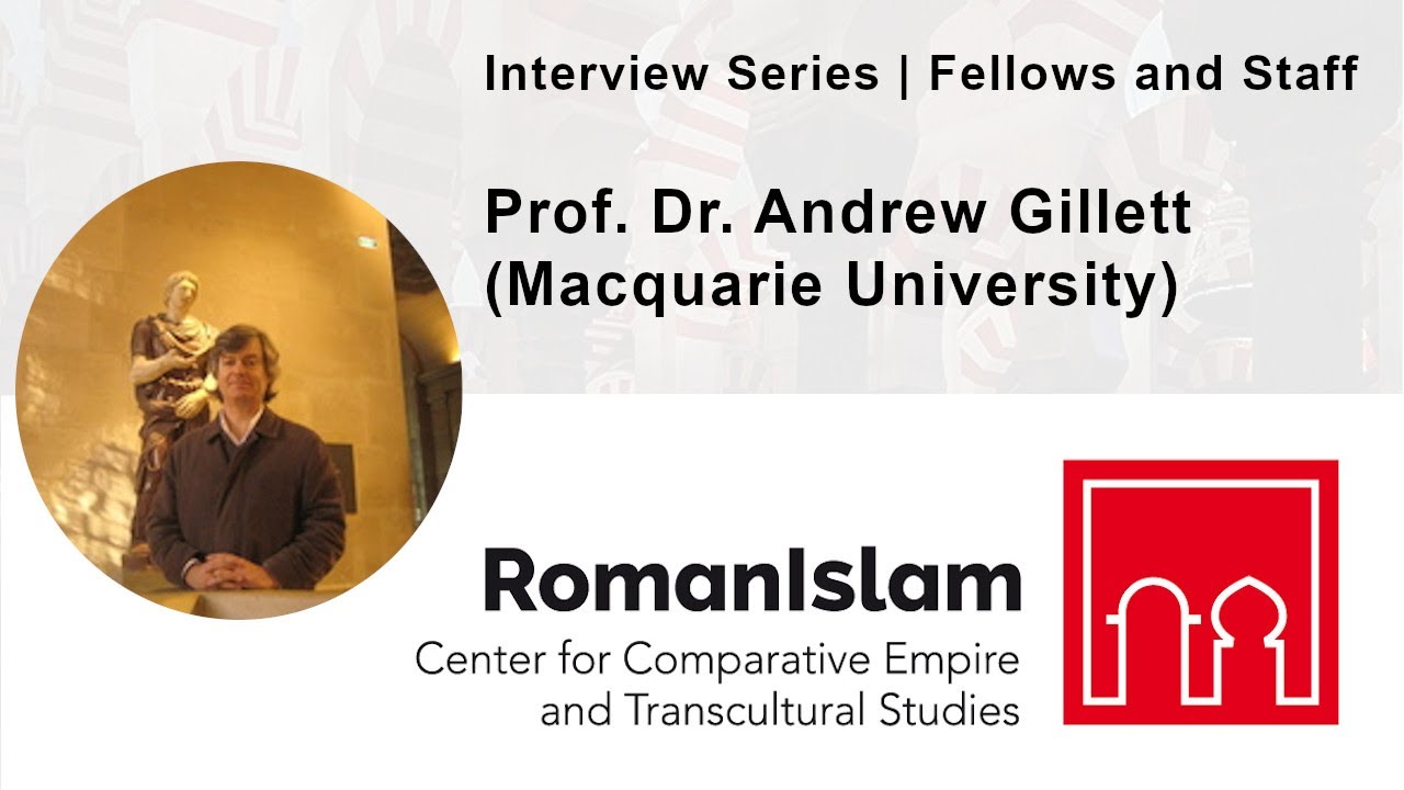 RomanIslam Center | Interview with Prof. Dr. Andrew Gillett (Macquarie ...