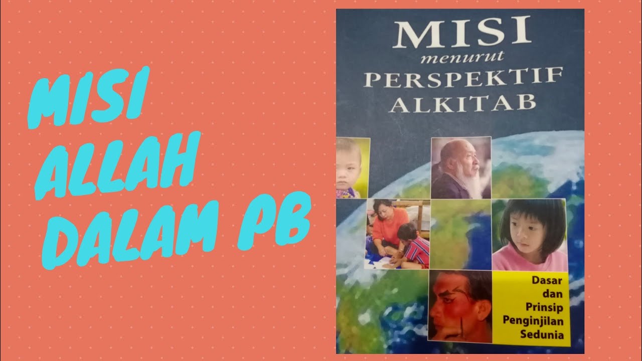 Misiologi : Misi Allah dalam PB - YouTube