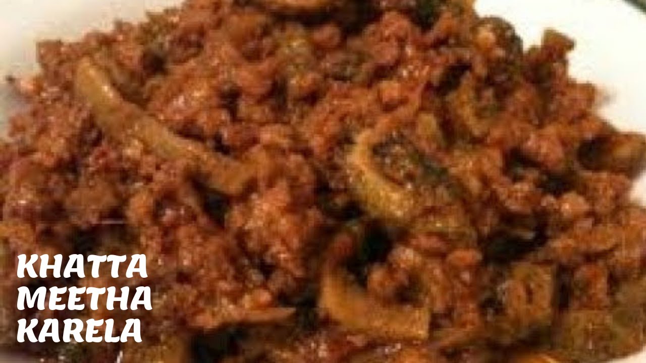 Khatta Meetha Karela (खट्टा मीठा करेला) - YouTube