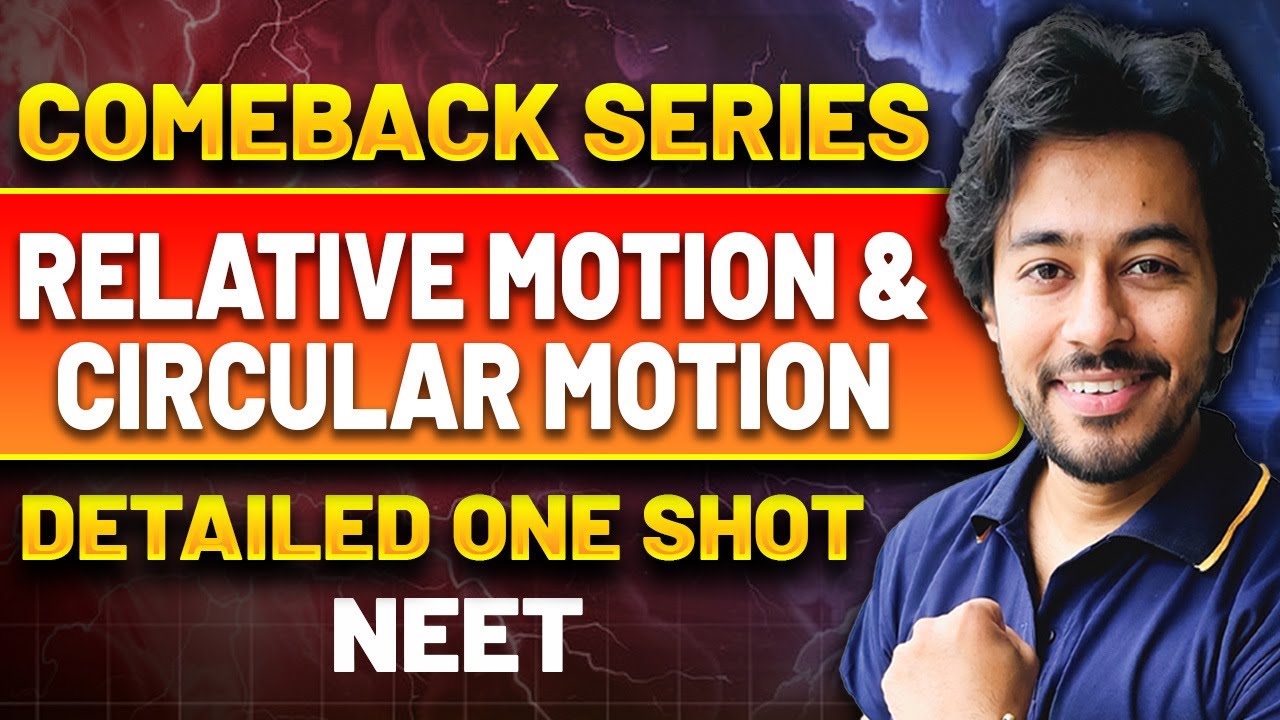 Relative Motion & Circular Motion | Detailed One Shot | NEET Physics ...