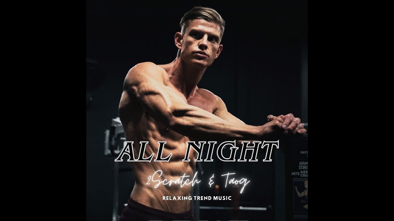 All Night - 2Scratch & TAOG - YouTube