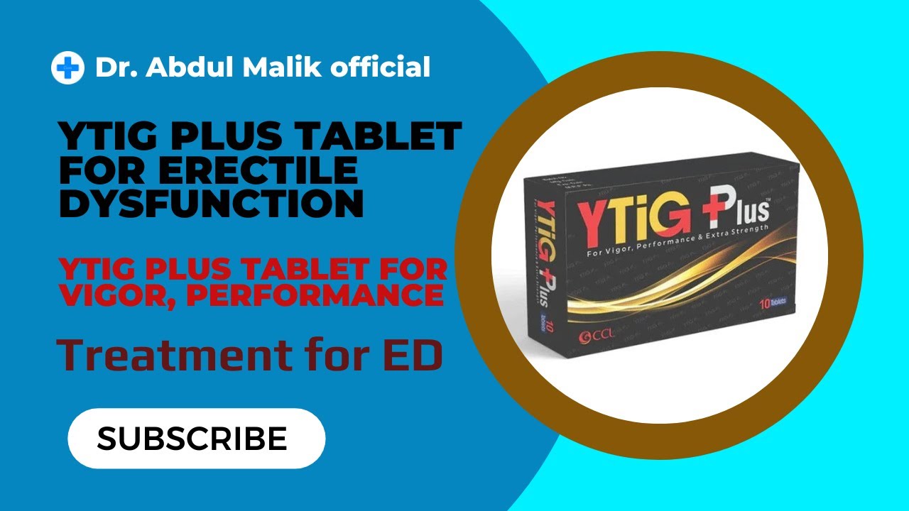 Ytig Plus tablet for stamina, strength and performance l Ytig Plus for ...