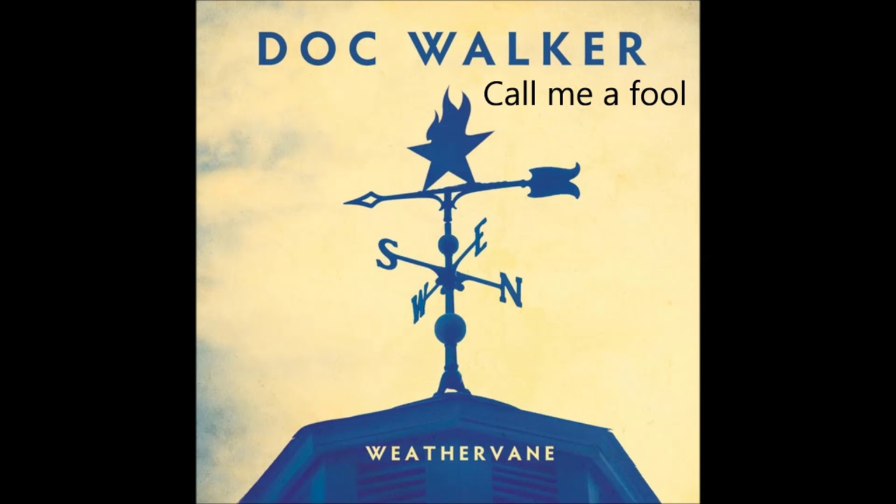 Doc Walker: Call me a fool - YouTube