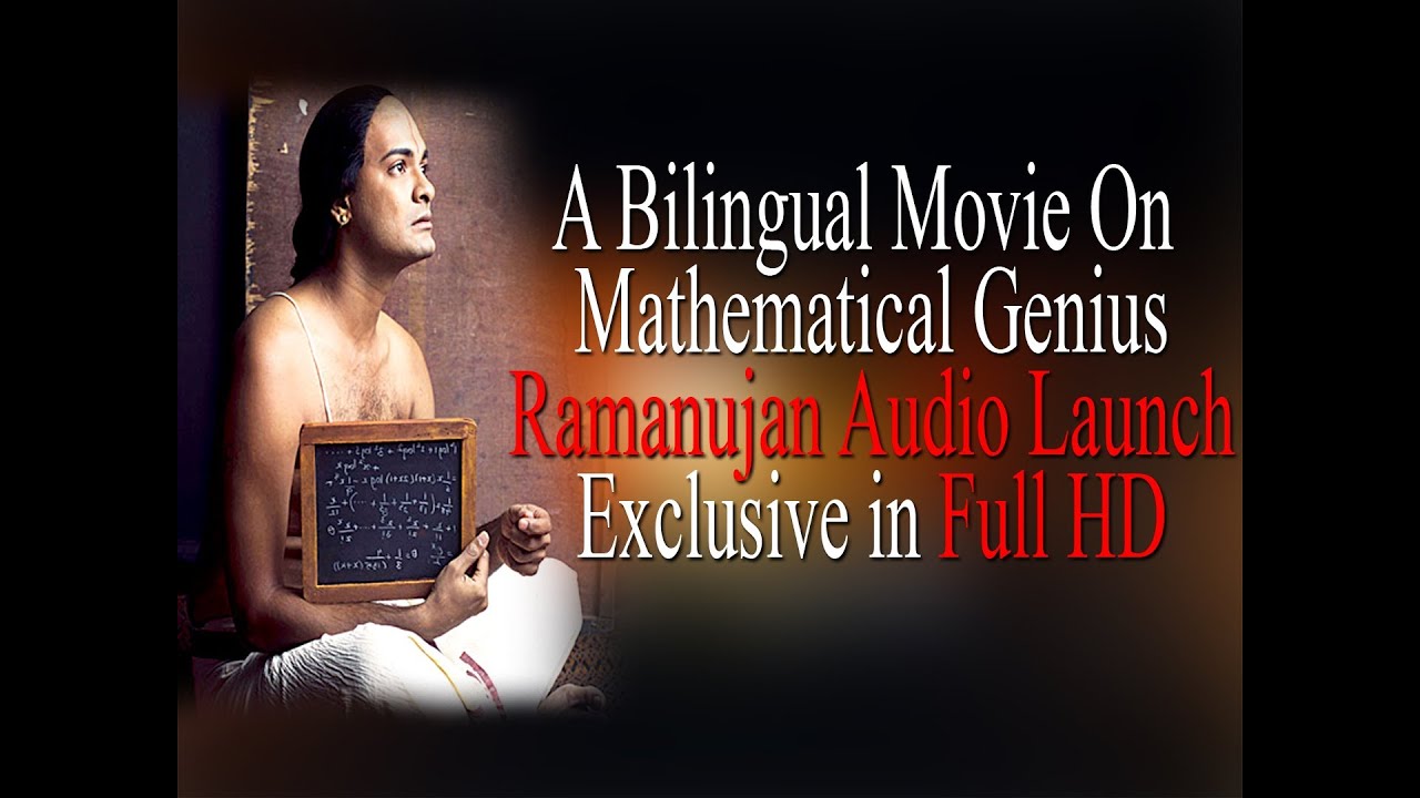 A Bilingual Movie on Mathematical Genius - Ramanujan Audio Launch ...