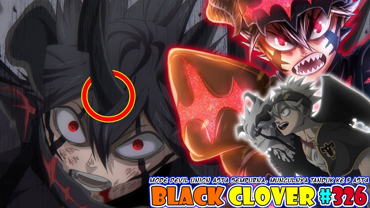 Tumbuhnya Tanduk Ke 5 Milik Asta [Black Clover 326] Akhirnya Mode Unite ...