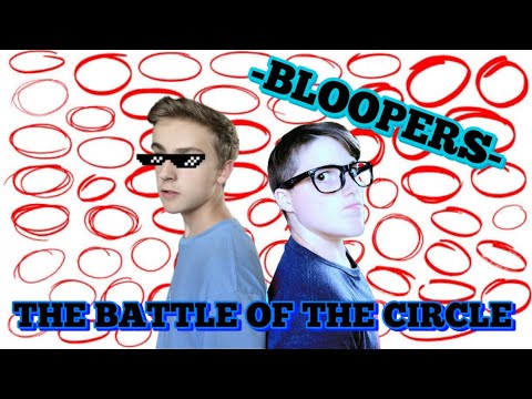 THE BATTLE OF THE CIRCLE (bloopers) 😂￼