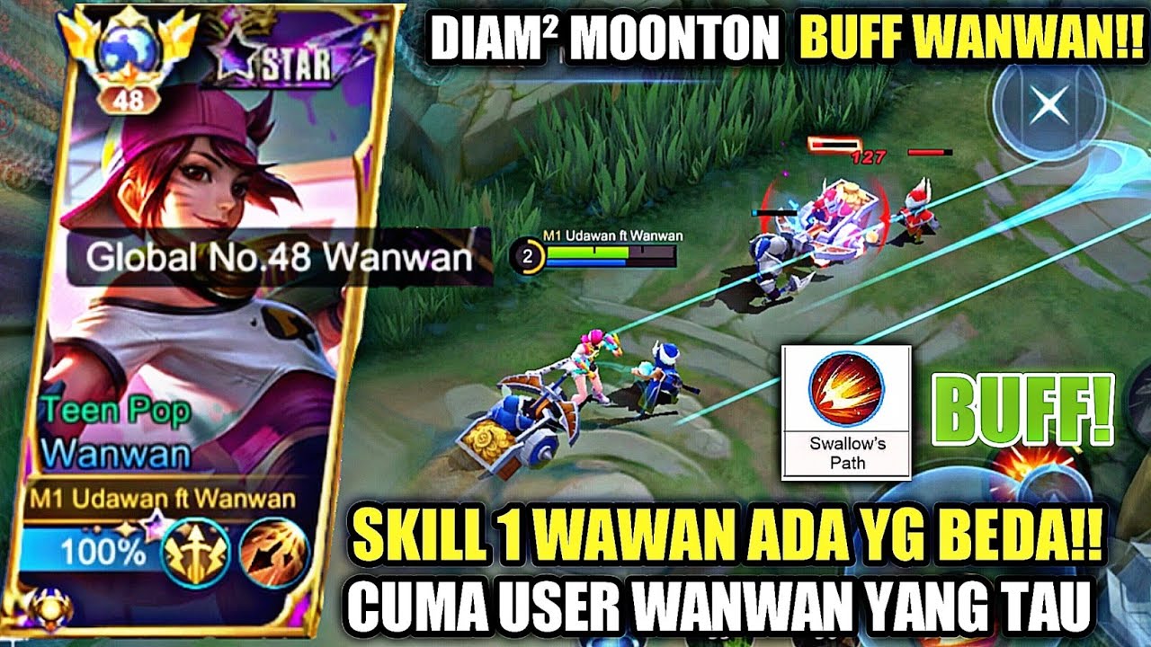 DIAM-DIAM MOONTON BUFF WANWAN! ADA YANG BEDA DGN SKILL 1 NYA! CUMA USER WANWAN PAHAM! Mobile ...
