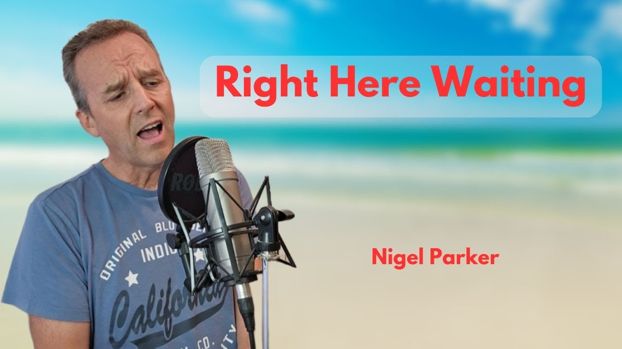 Right Here Waiting - Richard Marx (Nigel Parker cover) - YouTube