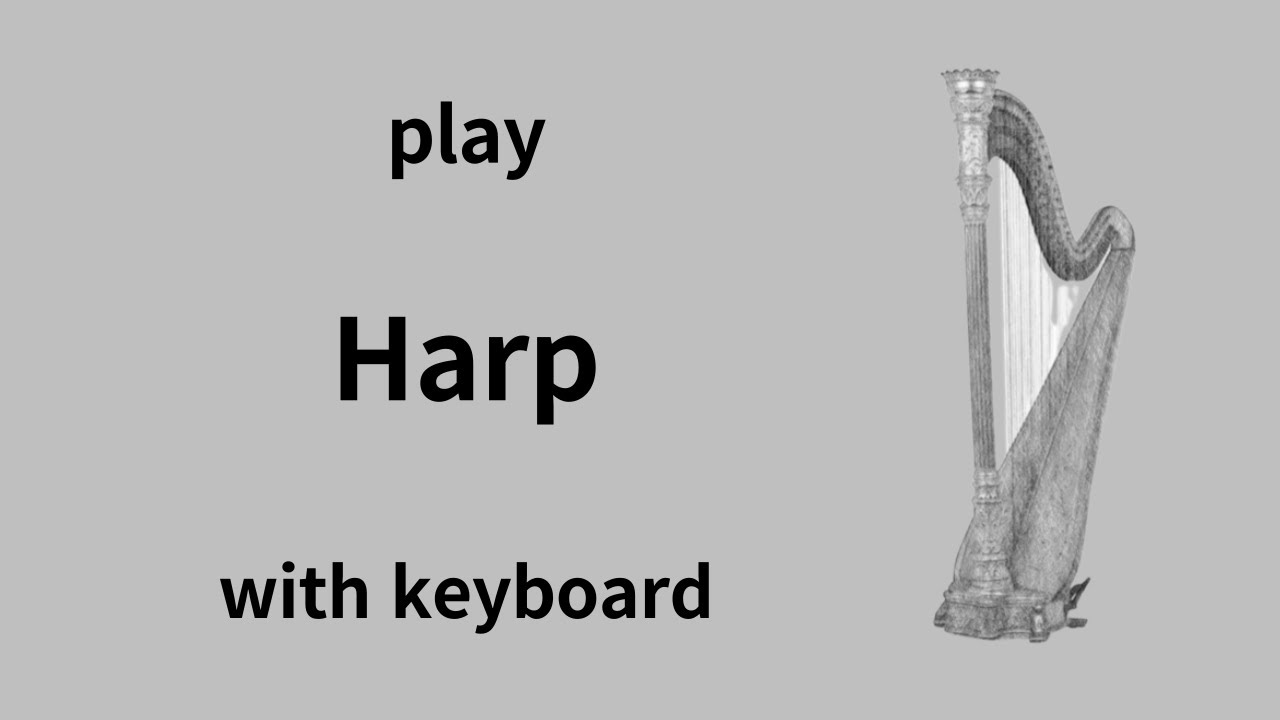 Keyboard Harp - Play Harp with your Keyboard - YouTube
