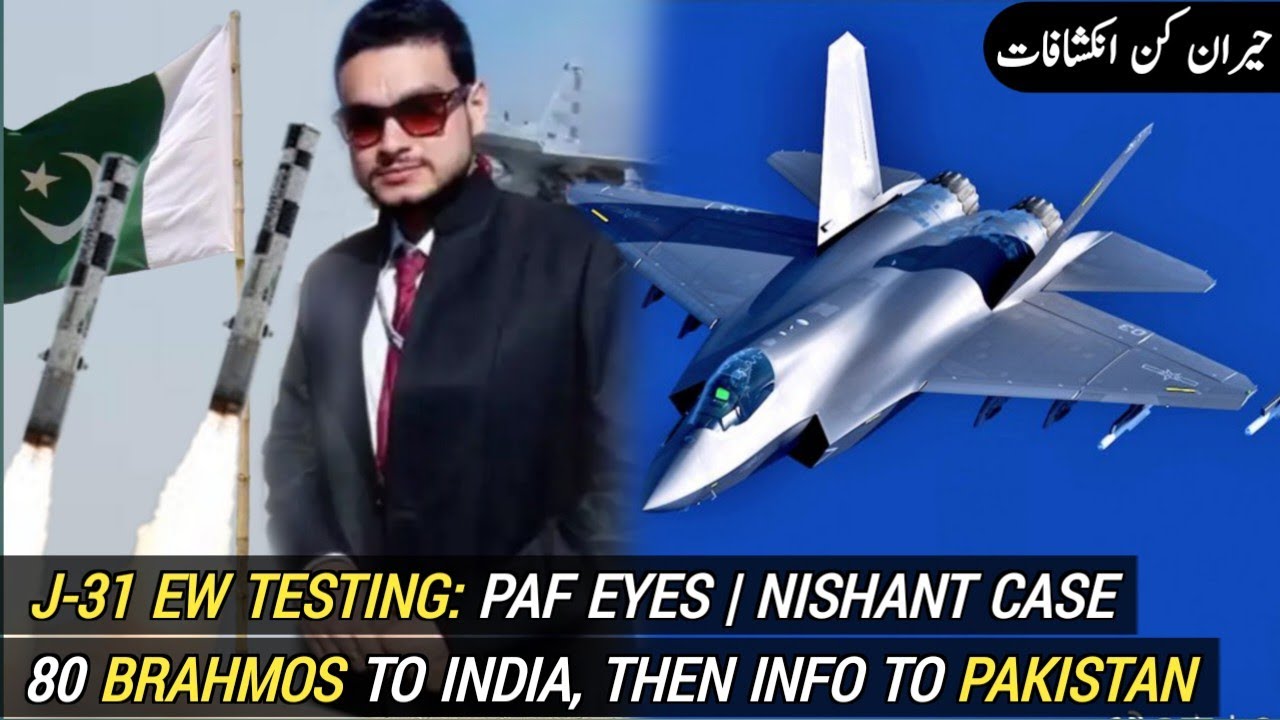 80 Brahmos to India then Info to Pakistan | J-31 Stealth Jet EW Trials ...