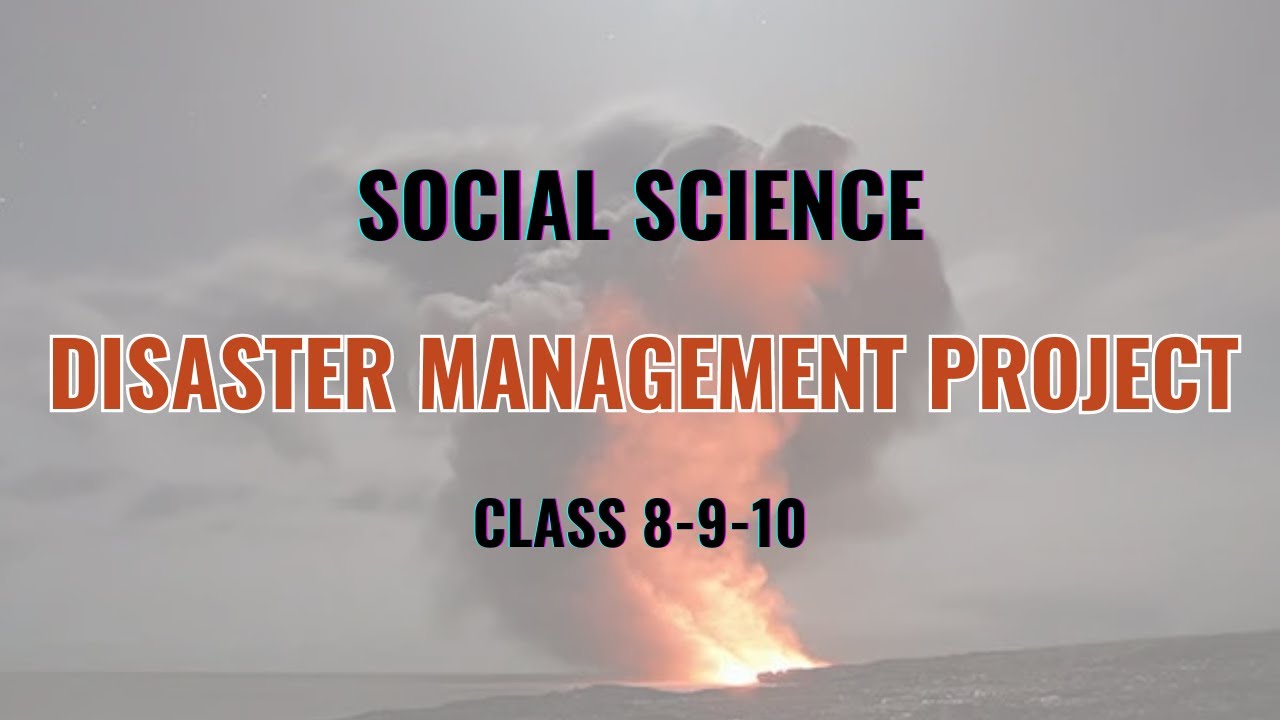 Disaster Management project|social science |Class 8-9-10 |Creative ...