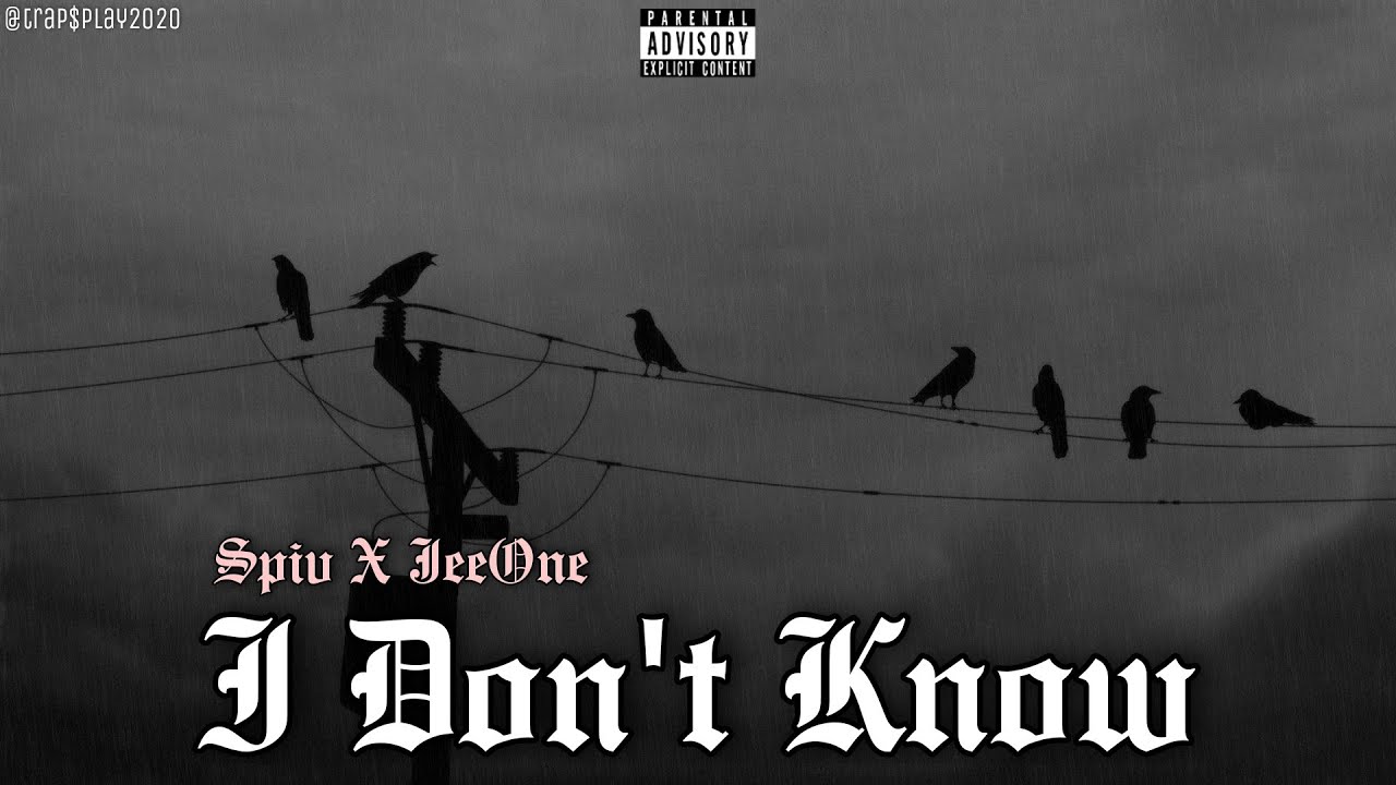 Spiv-I Don't know ft JeeOne (Prod by Noria Beats)|Official Lyrical MV ...