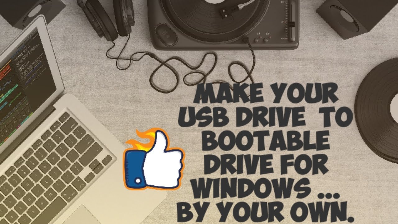 HOW TO MAKE USB DRIVE TO BOOTABLE DRIVE || IN 5 MINUTES || FORMAT YOUR ...