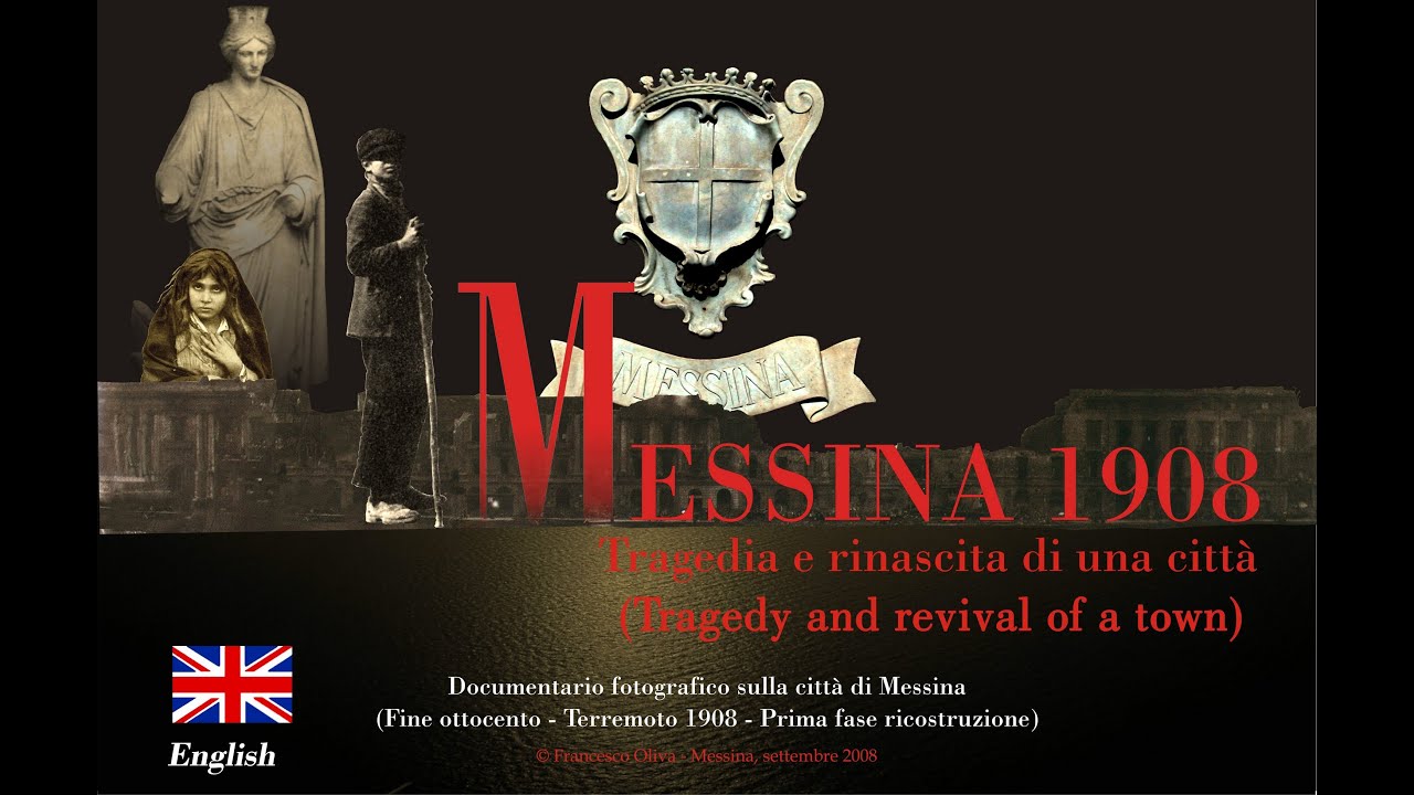 MESSINA 1908 (Tragedy and revival of a town) - YouTube