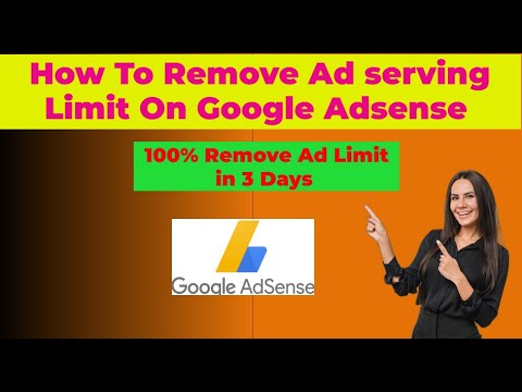 How to Remove Ad Serving Limit on Google AdSense | Secret Method For ...