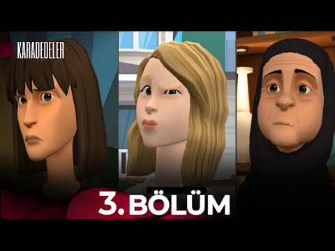 Karadedeler 3. Bölüm