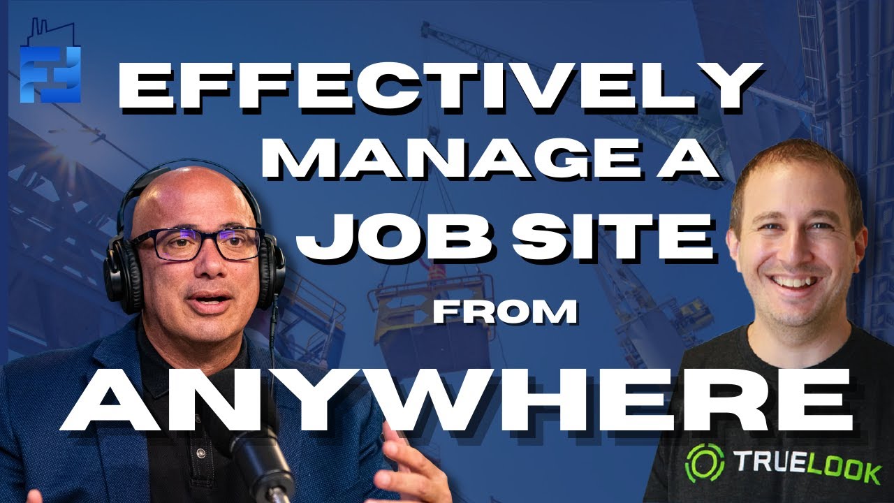 Effectively Manage a Job Site from Anywhere | Roger Yarrow - YouTube