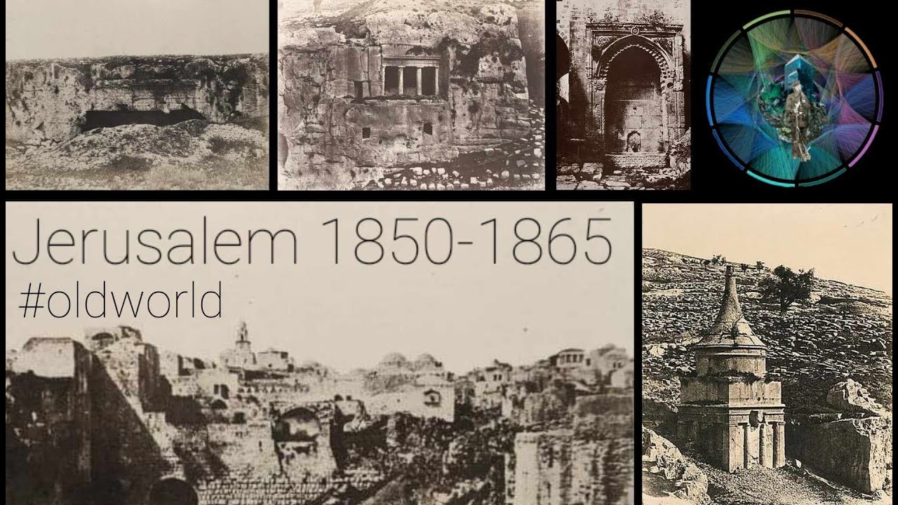 Oldest pictures from Jerusalem, Palestine in the holy land 1850-1865 ...