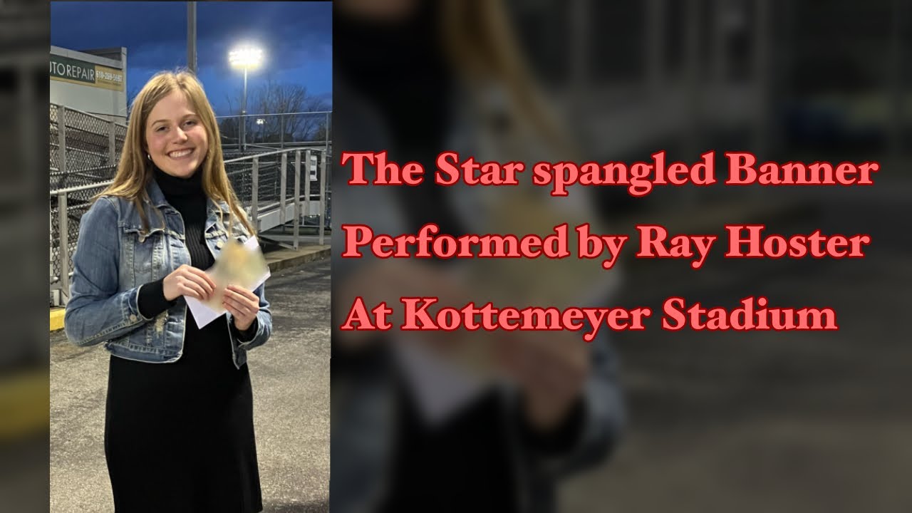 The Star Spangled Banner performed by Ray Hoster at Kottemeyer Stadium ...