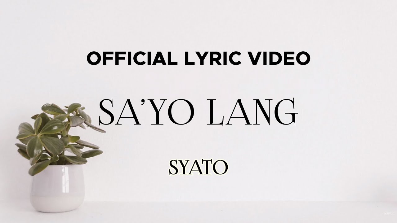 Syato - Sa 'Yo Lang (Official Lyric Video) - YouTube