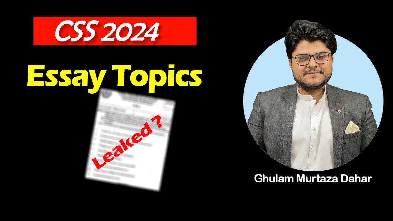 10 Important Essay Topics for CSS 2024 Exam | Ghulam Murtaza Dahar - YouTube