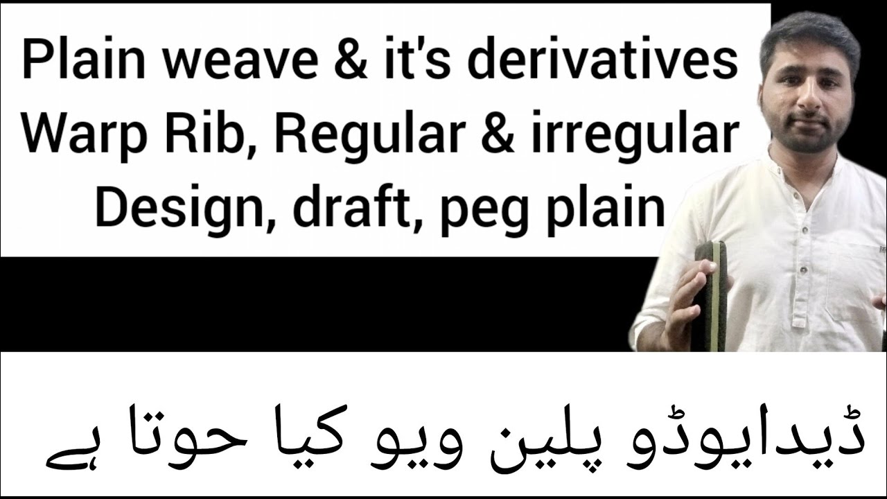 Plain weave & its Derivatives | Part 2 | Warp Rib | Regular & Irregular ...