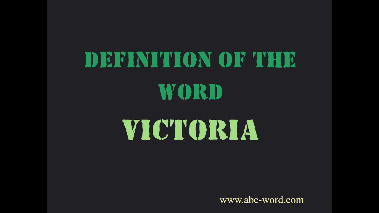 Definition of the word "Victoria" - YouTube