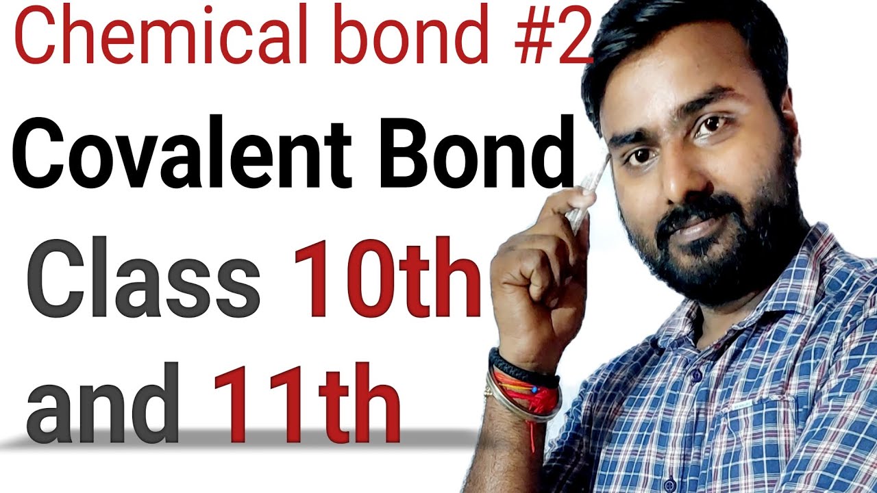 Covalent Bond Covalent Compound Covalent Bond Properties Class 10th covalent-bond-covalent-compound-covalent-bond-properties-class-10th