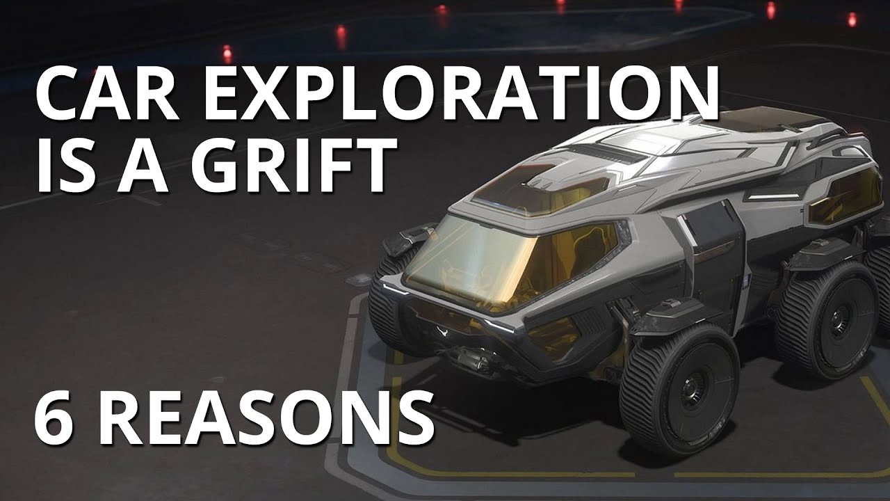 6 reasons car exploration is a grift | Star Citizen - YouTube