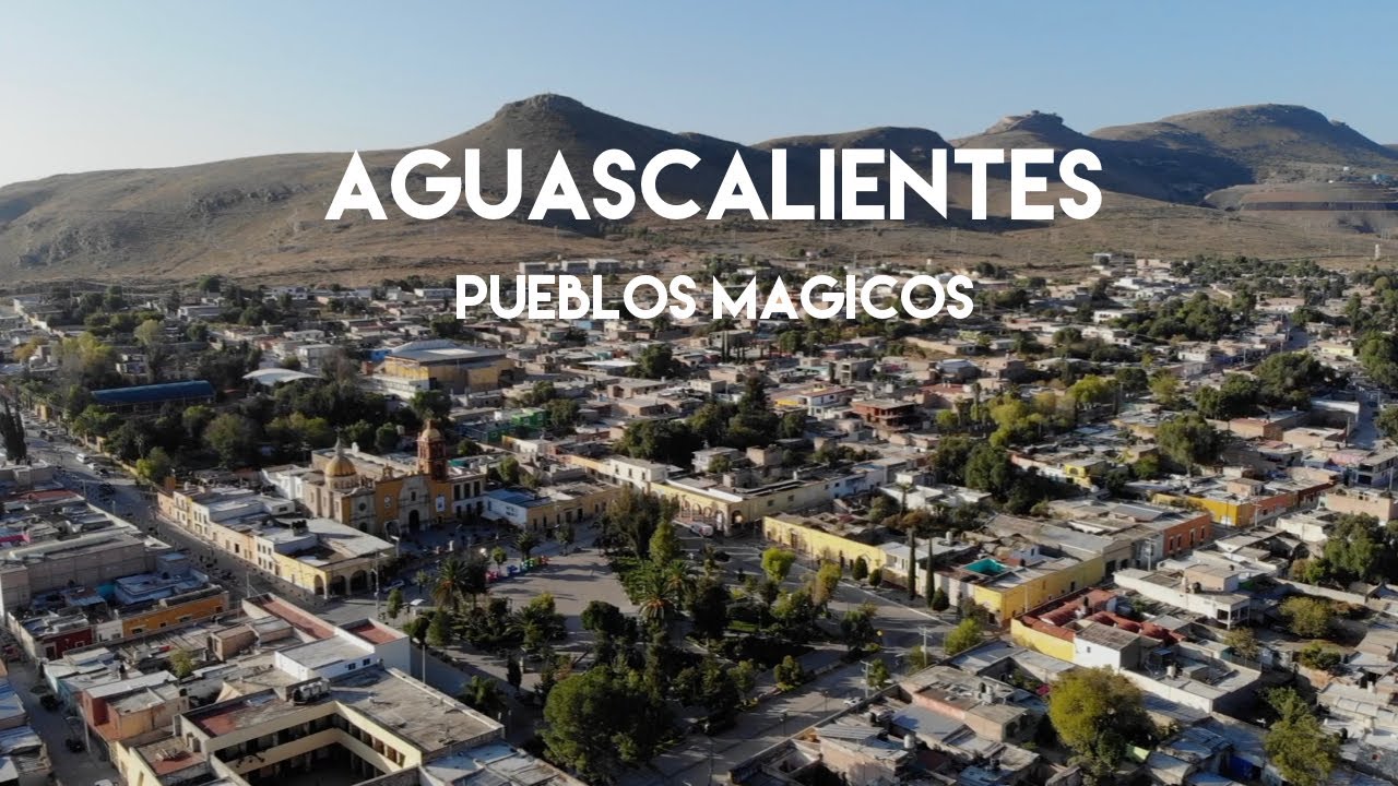 Aguascalientes Mágico - Real de Asientos, Calvillo y San José de Gracia ...