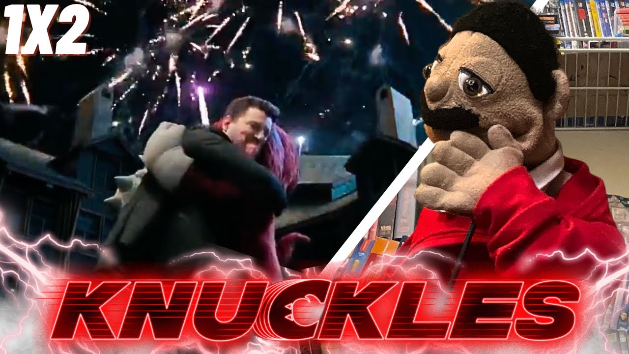 Knuckles Series Episode 2 Don't Ever Say I Wasn't There For You ...