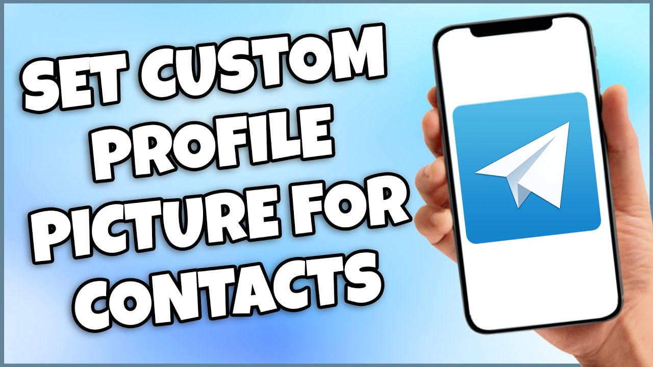 How To Set Custom Profile Picture For Contacts On Telegram (Easy Method ...