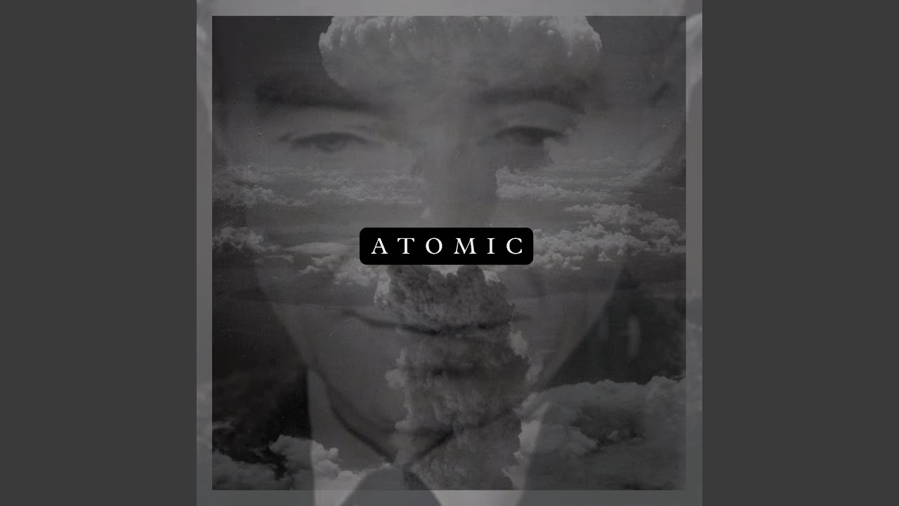ATOMIC - YouTube