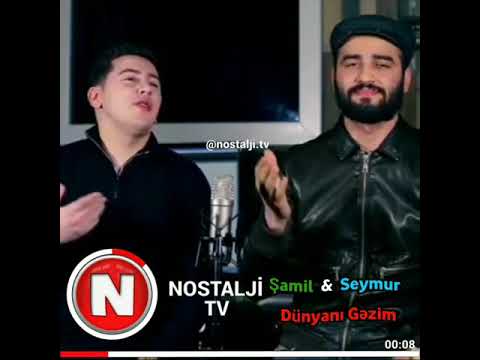 Samil & Seymur - Dunyani Gezim