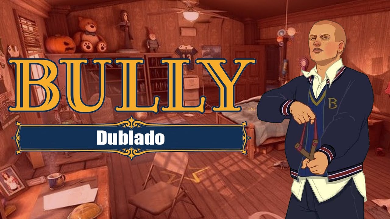 BULLY DUBLADO FULL HD {Playstation 2 - Dublado} - YouTube