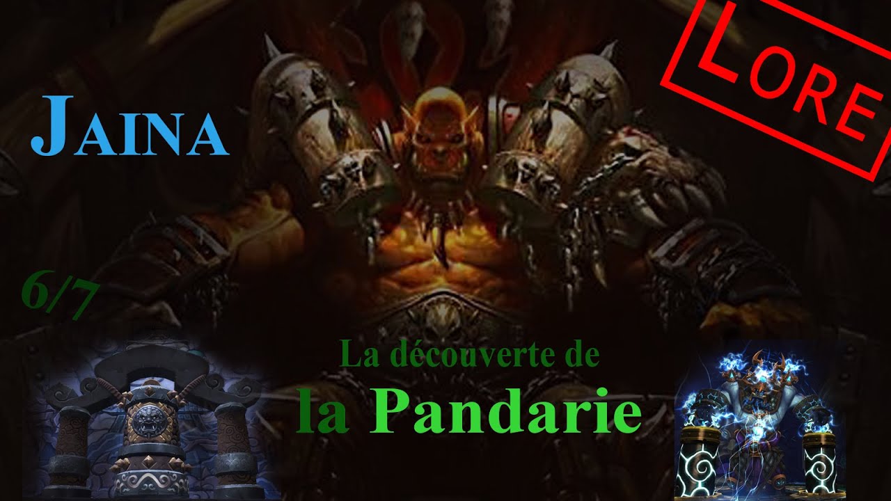 [Histoire Warcraft] Jaina Portvaillant - MoP : la découverte de la ...