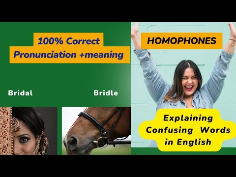 Homophones in English | Basic homophone pairs i.e. bridal/bridle ...