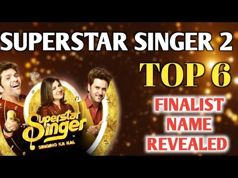 superstar singer 2 top 6 finalists name declared फूट फूट के रोए सब ...