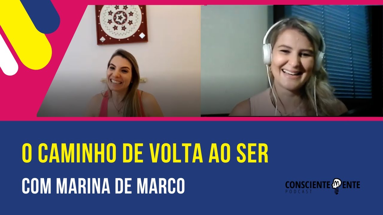 EP113: O caminho de volta ao ser, com Marina de Marco - YouTube