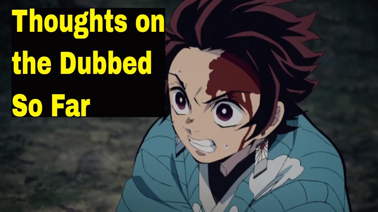 Demon Slayer: Kimetsu no Yaiba - Thoughts on the Dubbed So Far - YouTube