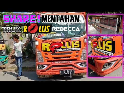 SHARE! MENTAHAN TRUK ROLLIS MBOIS||REBECCA PNS😍😍