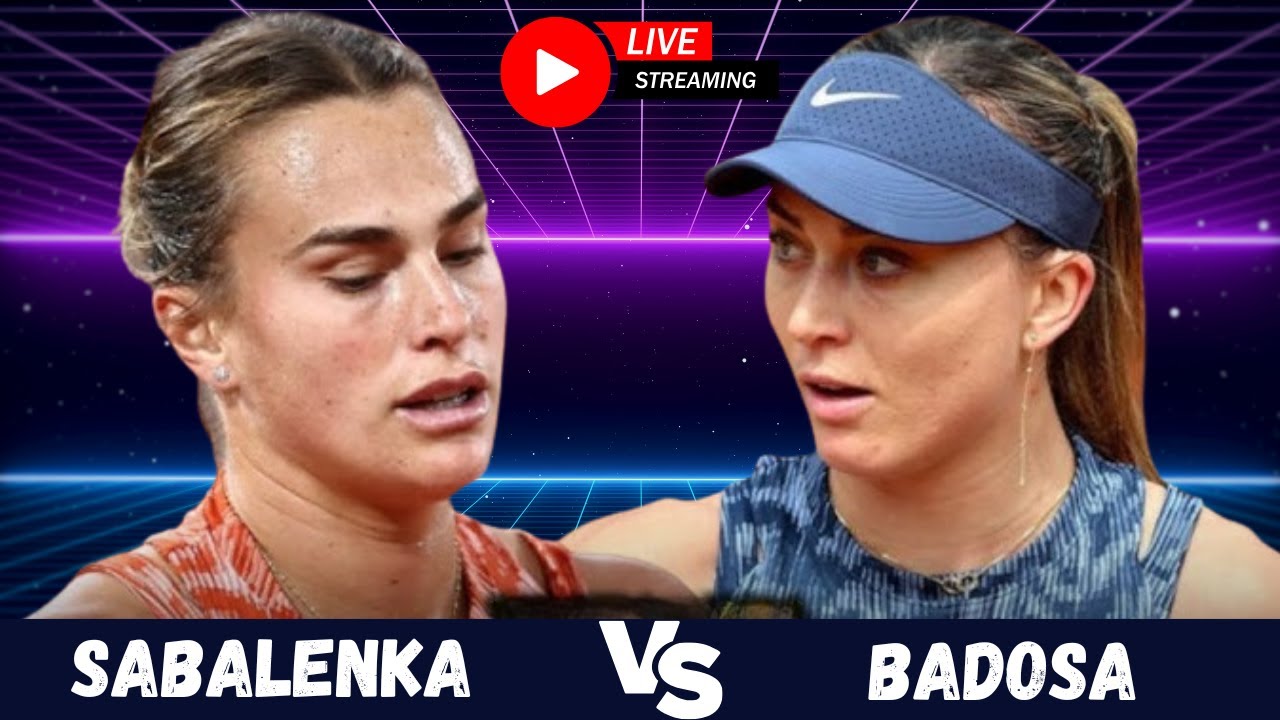 WTA LIVE ARYNA SABALENKA VS PAULA BADOSA WTA AUSTRALIAN OPEN 2025 ...
