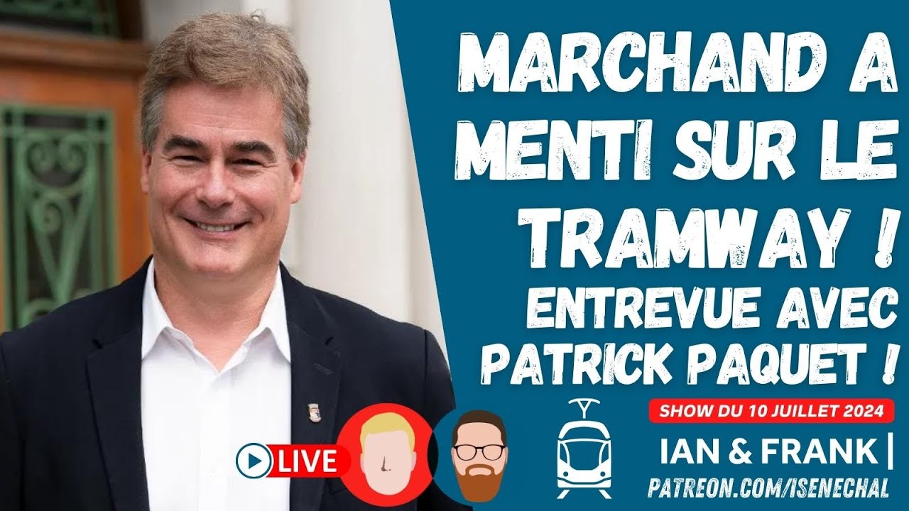 PATRICK PAQUET : «Bruno Marchand a menti sur le TRAMWAY !» - YouTube