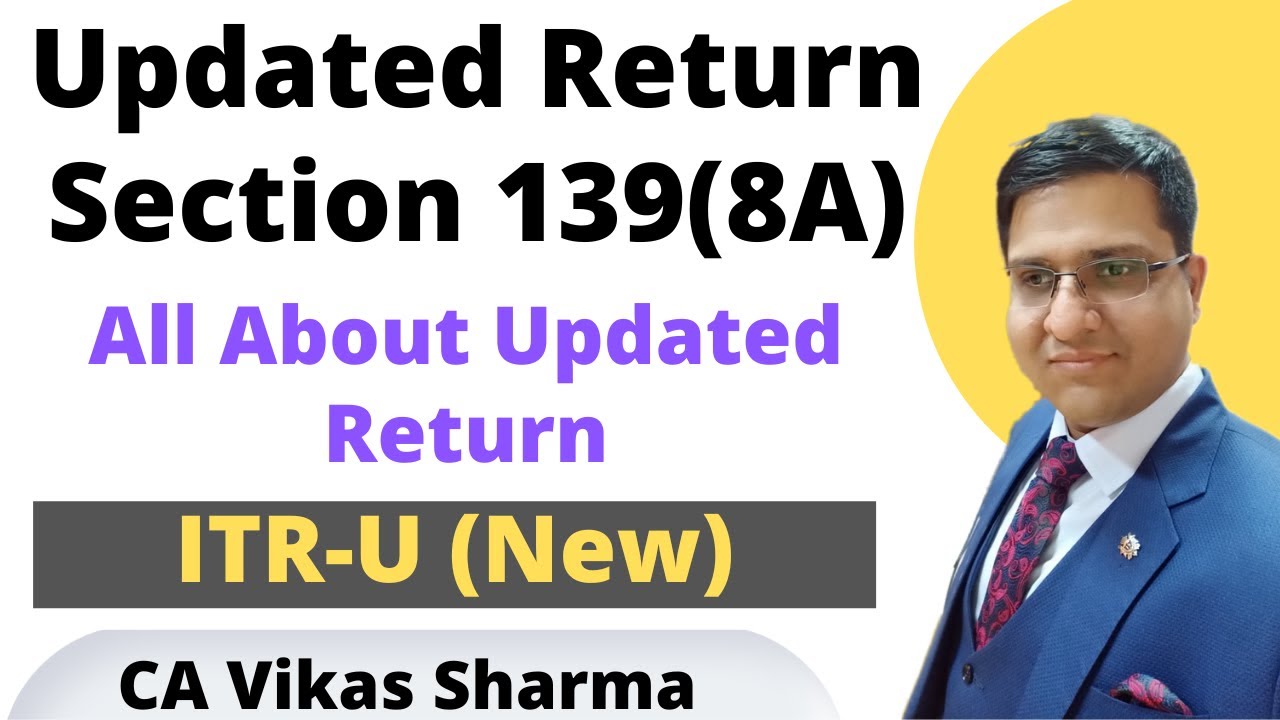 New Updated Return in Income Tax by Budget 2022 | Section 139(8A) - YouTube
