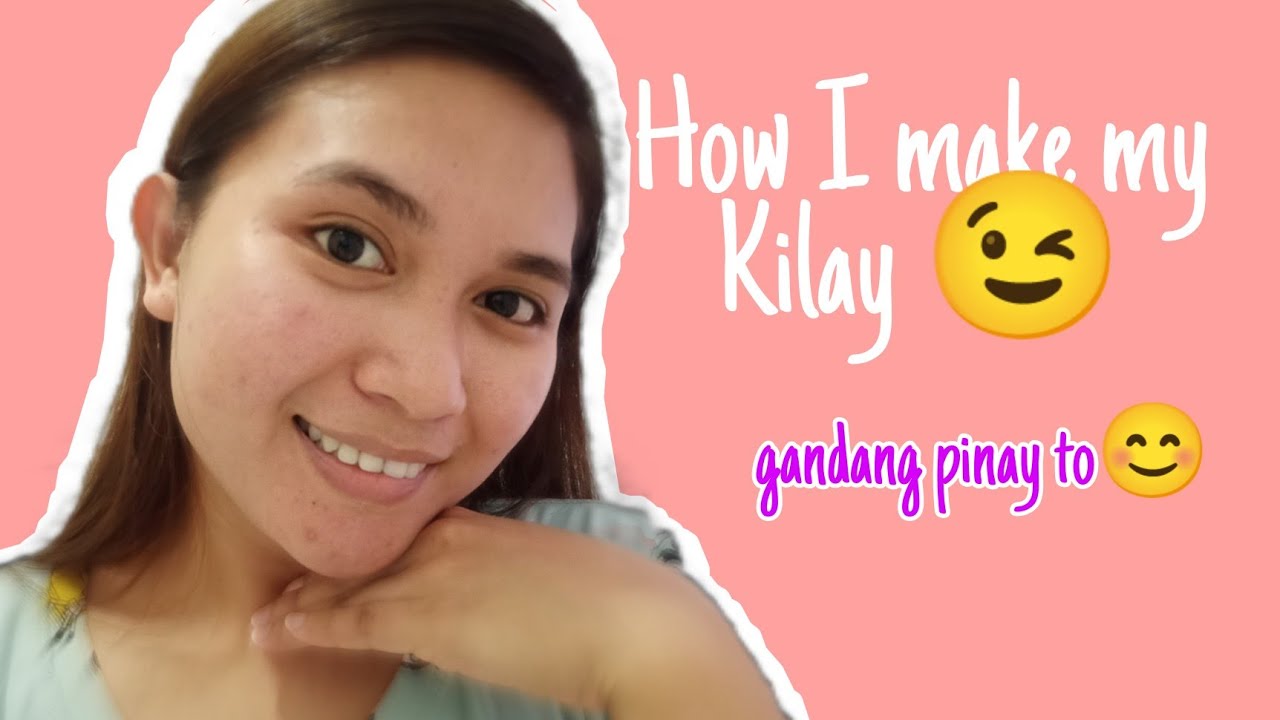 HOW I MAKE MY KILAY |gandang pinay |makapal&sabog na kilay no more ...