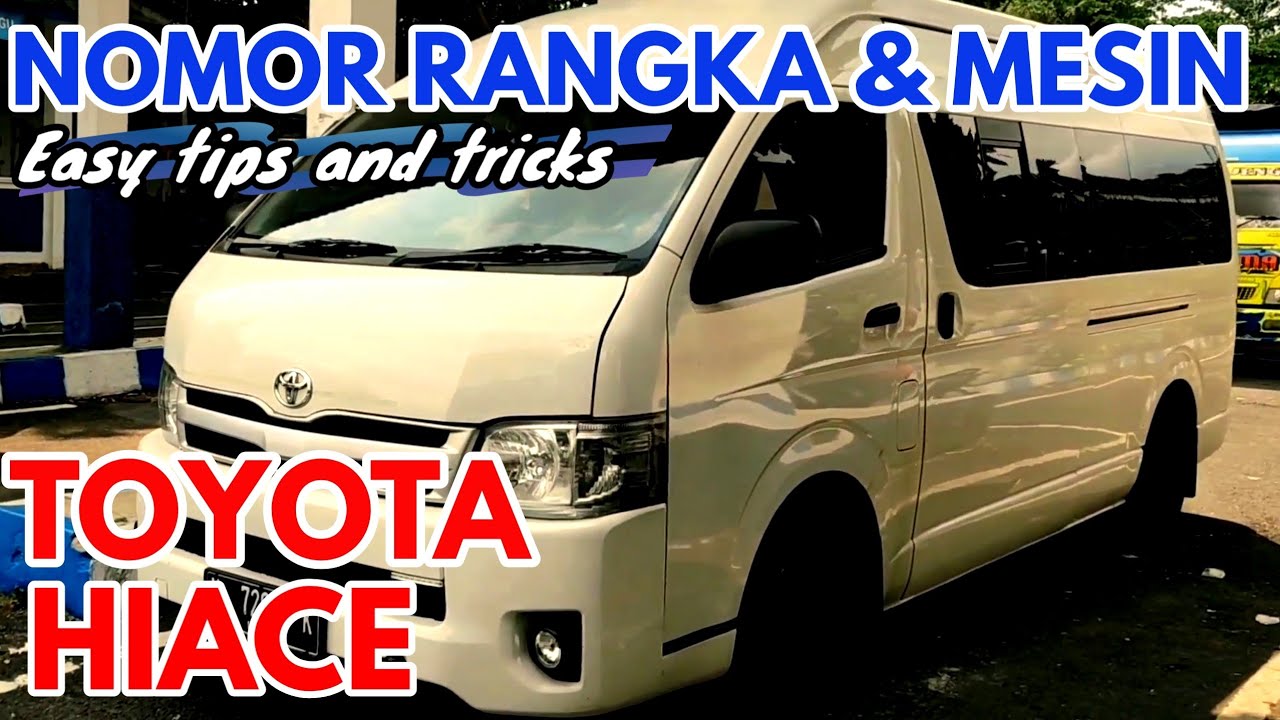 Nomor Chasis & Mesin Toyota Hiace - YouTube